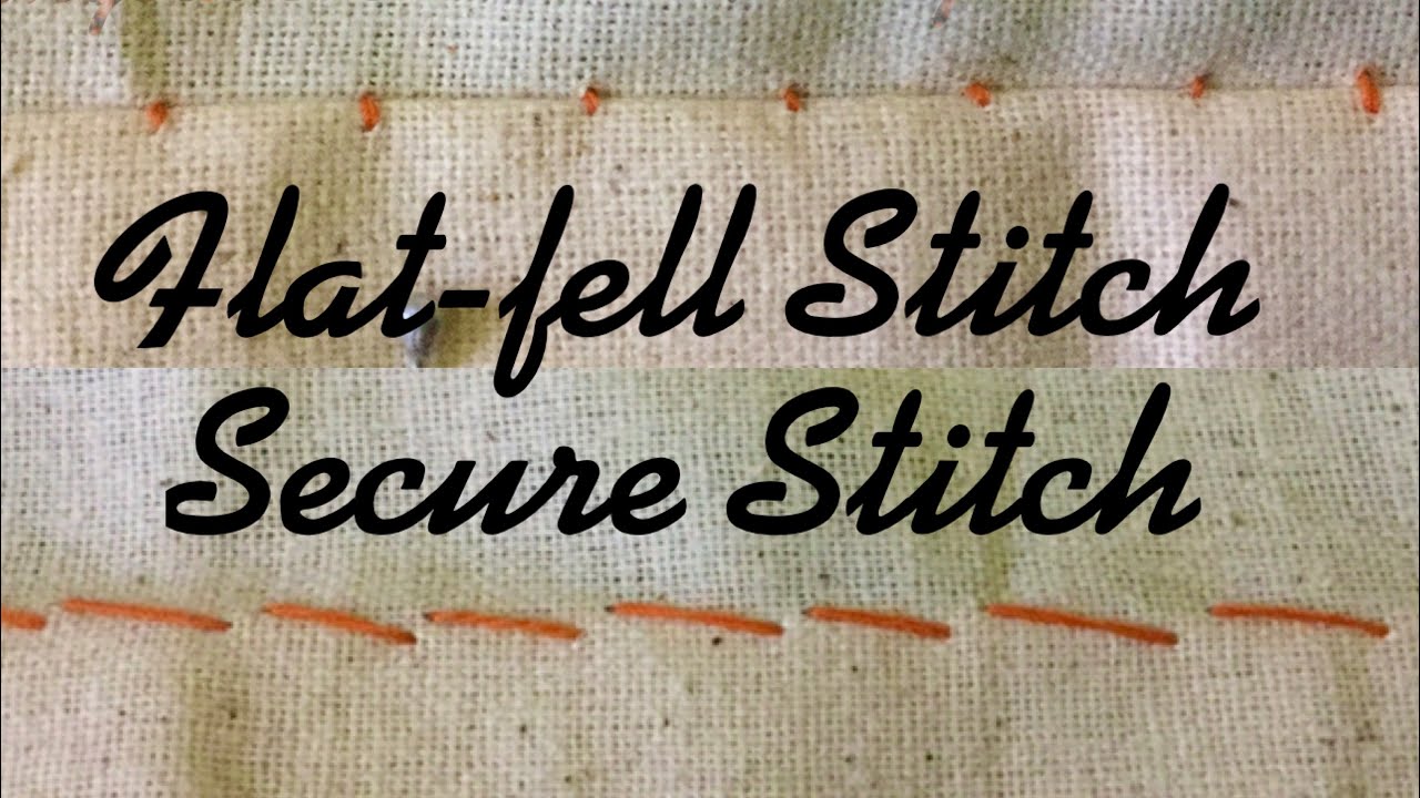 Flat - fell Stitch | A secure Stitch for fabrics | Secure Stitches ...