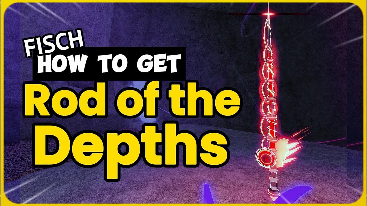How To Get the Rod of the Depths in Fisch | Complete & Easy Guide ...