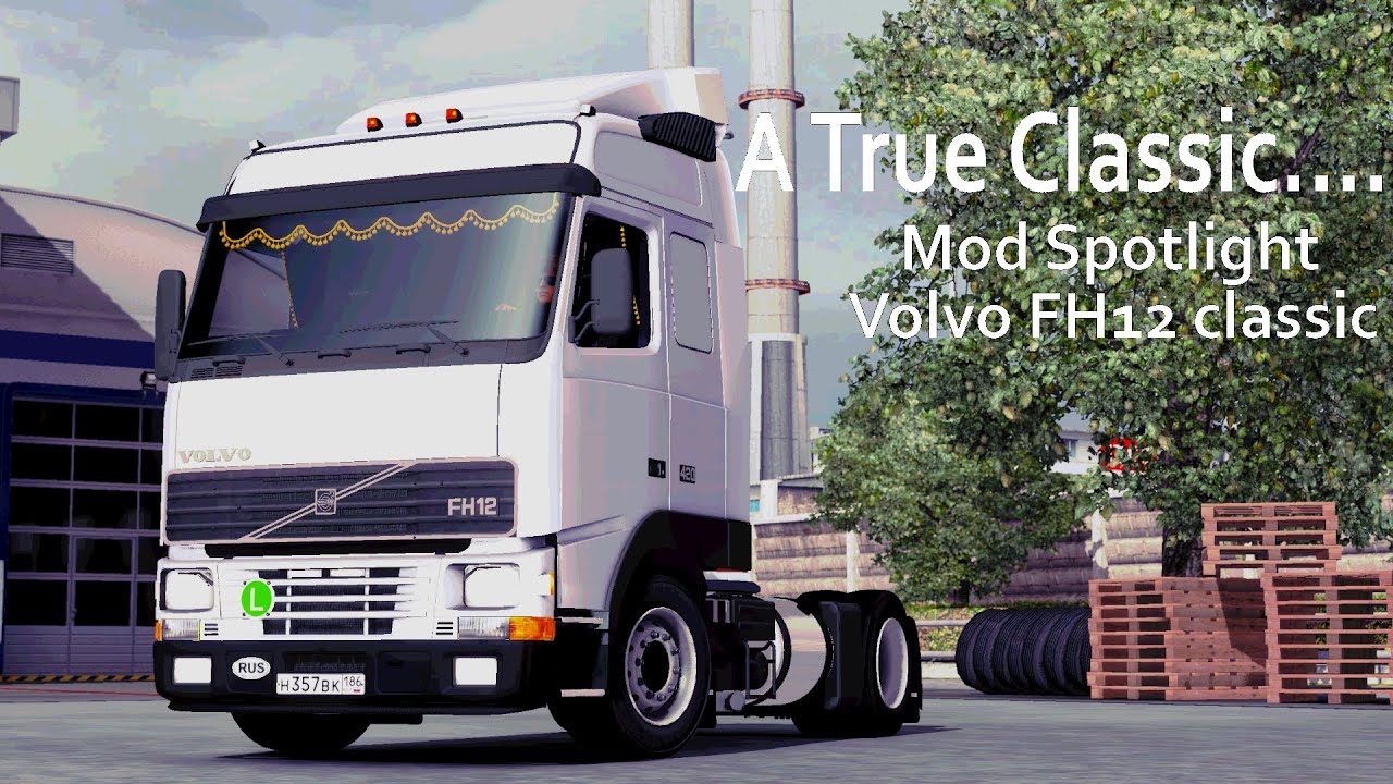 Euro Truck Simulator 2 Volvo Fh12 Classic Mod Spotlight Youtube