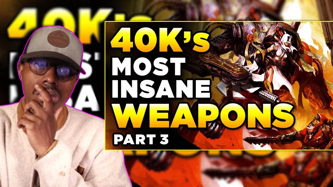 40K's MOST INSANE & POWERFUL WEAPONS (Part 3) | WH 40,000 Lore | Fonzie ...