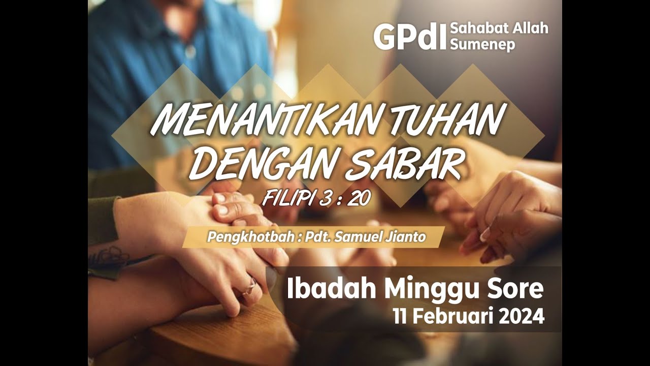 [FGM/SA] Ibadah Raya Minggu 11 Februari 2024 - GPDI Sahabat Allah - Pdt ...