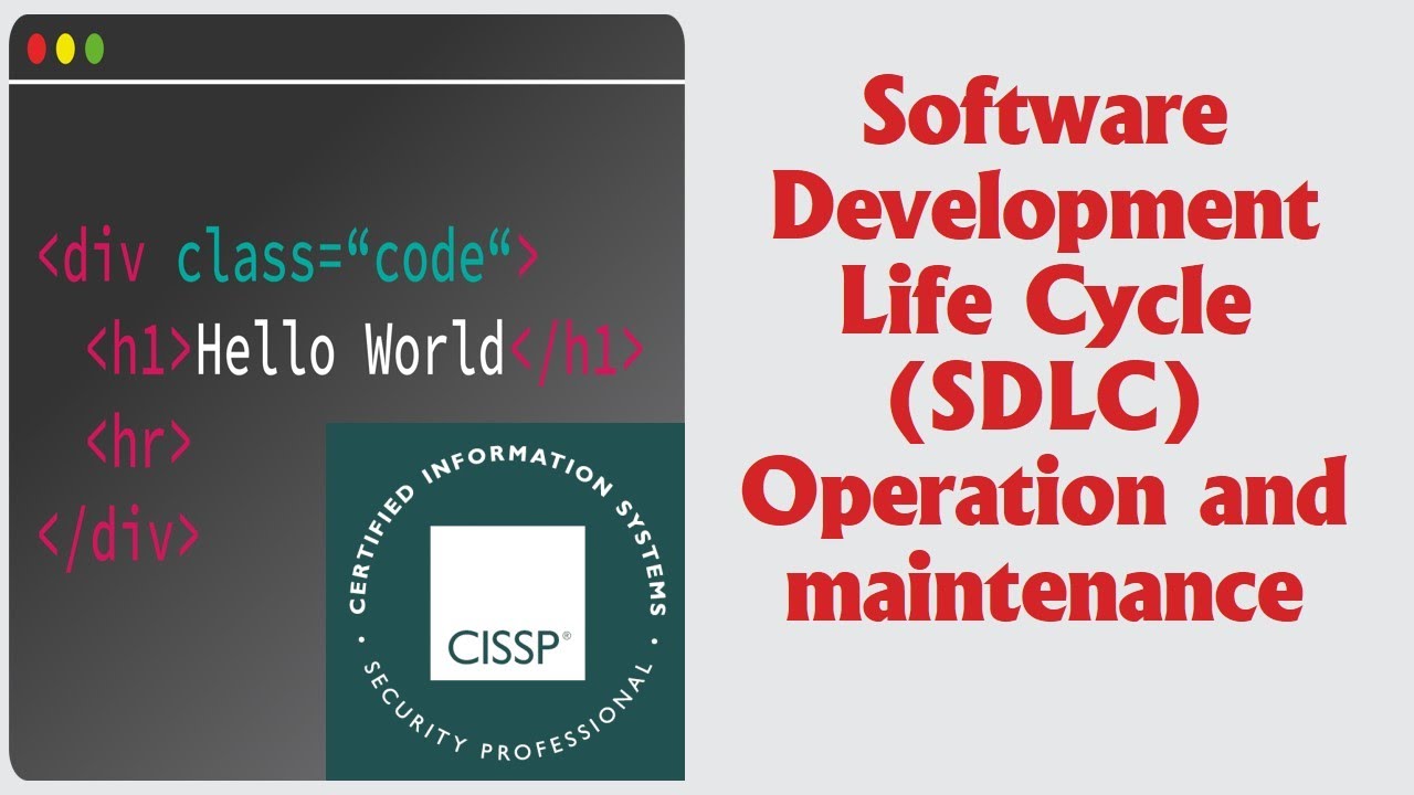 CISSP Software Development Life Cycle (SDLC)Operation and maintenance ...