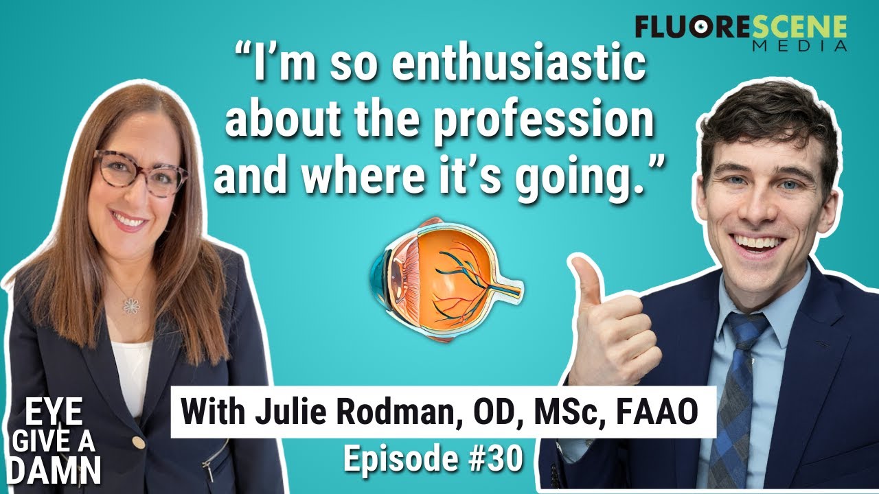 #30 Eye Give a Damn about Taking Care of Patients with Dr. Julie Rodman ...