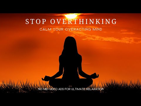 Stop Overthinking 🌿 Calm Your Overactive Mind - Healing Renewal Sleep ...