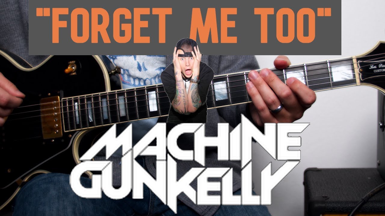 Forget Me Too Guitar Lesson Tutorial MGK Machine Gun Kelly Halsey How ...