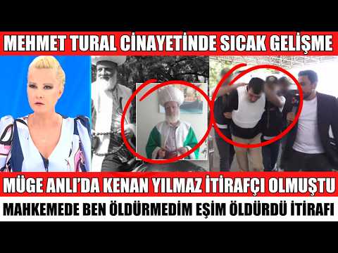 MÜGE ANLI NASREDDİN HOCA LAKABIYLA BİLİNEN MEHMET TURAL CİNAYETİNDE BEN DEĞİL EŞİM ÖLDÜRDÜ İTİRAFI