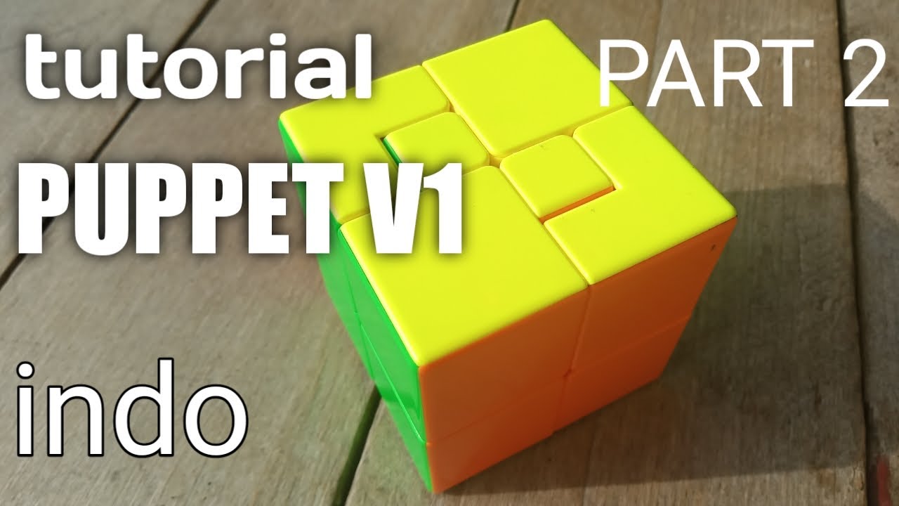 Tutorial puppet cube v1 indonesia ,part 2 - YouTube