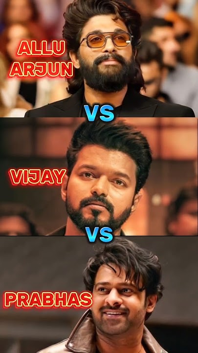 Allu Arjun Vs Vijay Thalapathy Vs Prabhas #alluarjun #thalapathyvijay #prabhas #shorts - YouTube