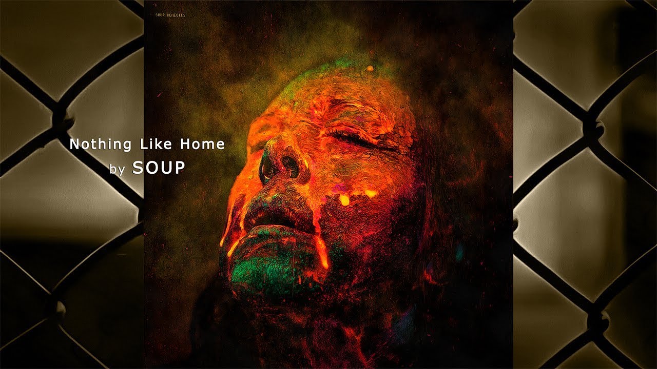 SOUP - Nothing Like Home - Progressive Rock Ballad Video - YouTube