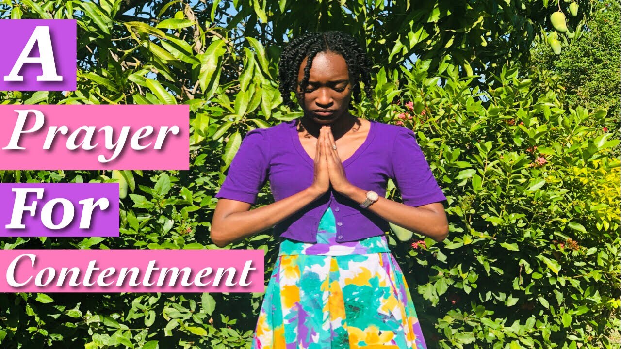 A Prayer For Contentment | Finding Contentment - YouTube