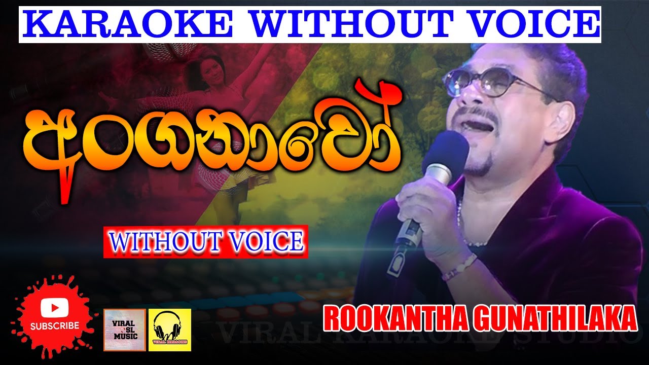 Anganawo Karaoke Without voice අංගනාවෝ Rookantha Gunathilaka රූකන්ත ...