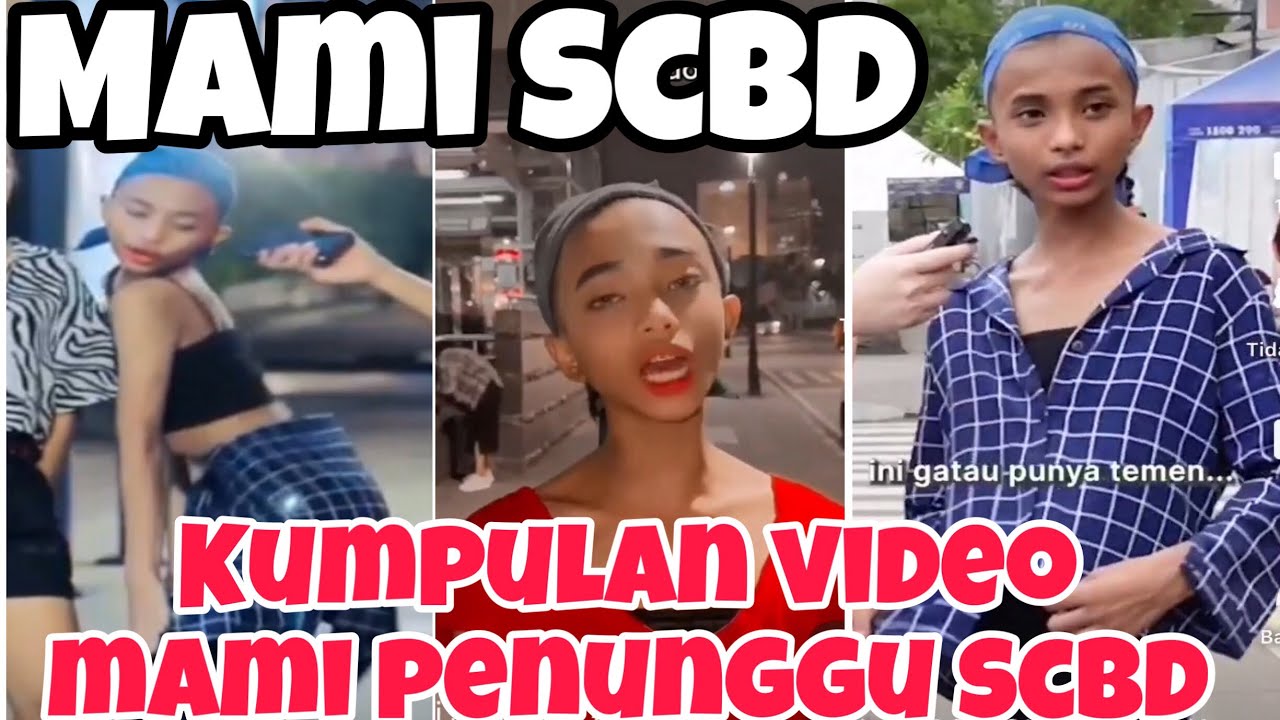 KUMPULAN VIDEO MAMI SCBD PENGHUNI SUDIRMAN ‼️ - YouTube