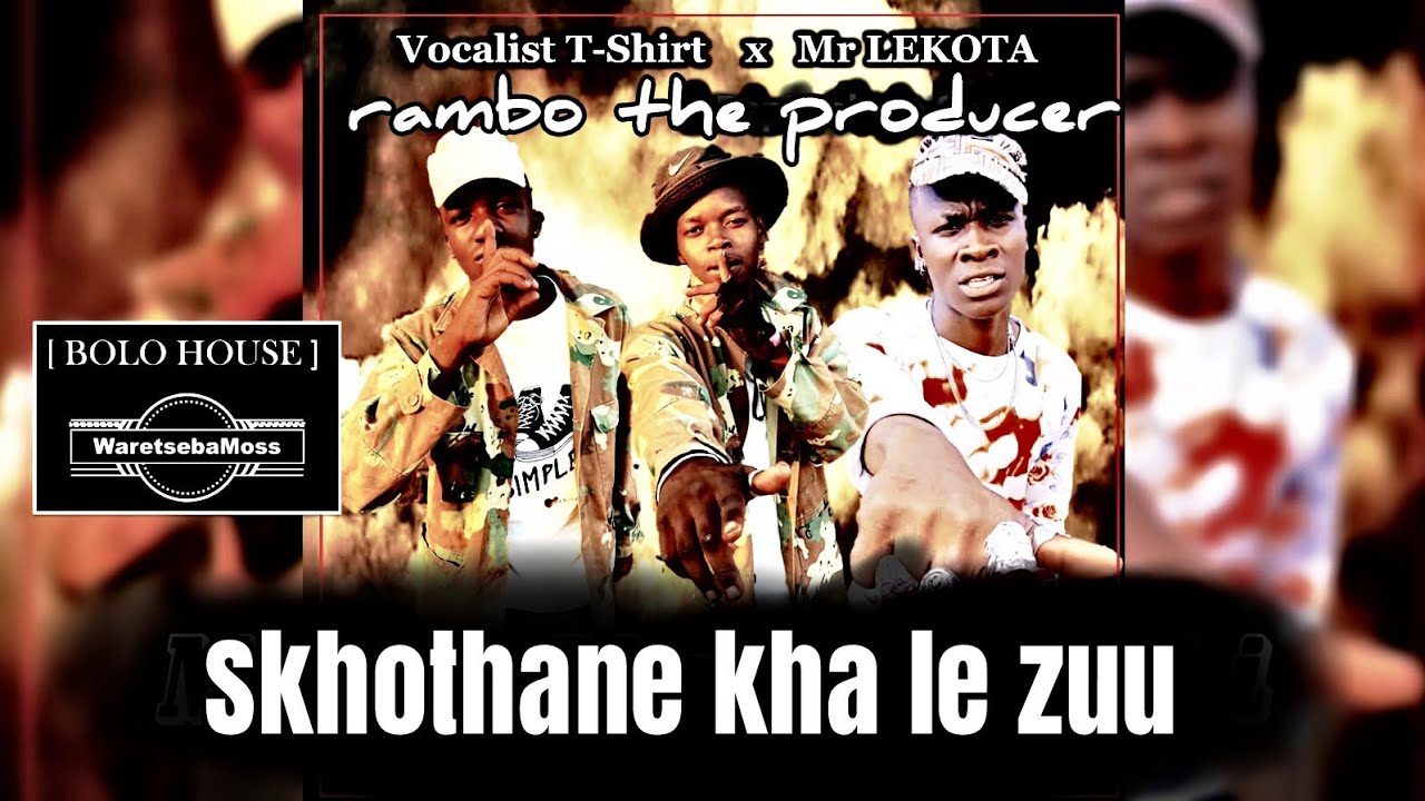 Skhothane Kha Le Zuu - Rambo The Producer x T-sheit x Mr Lekota - YouTube