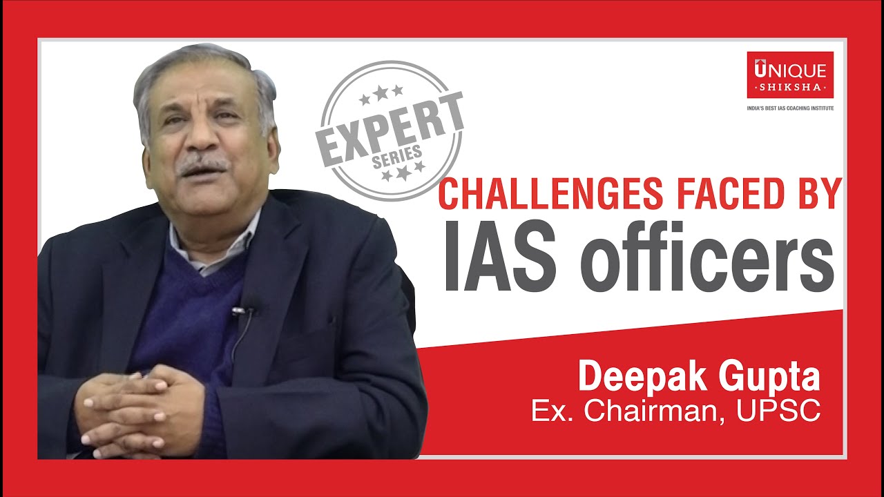 Responsibilities, Challenges, and Hardships of IAS officers by Deepak ...