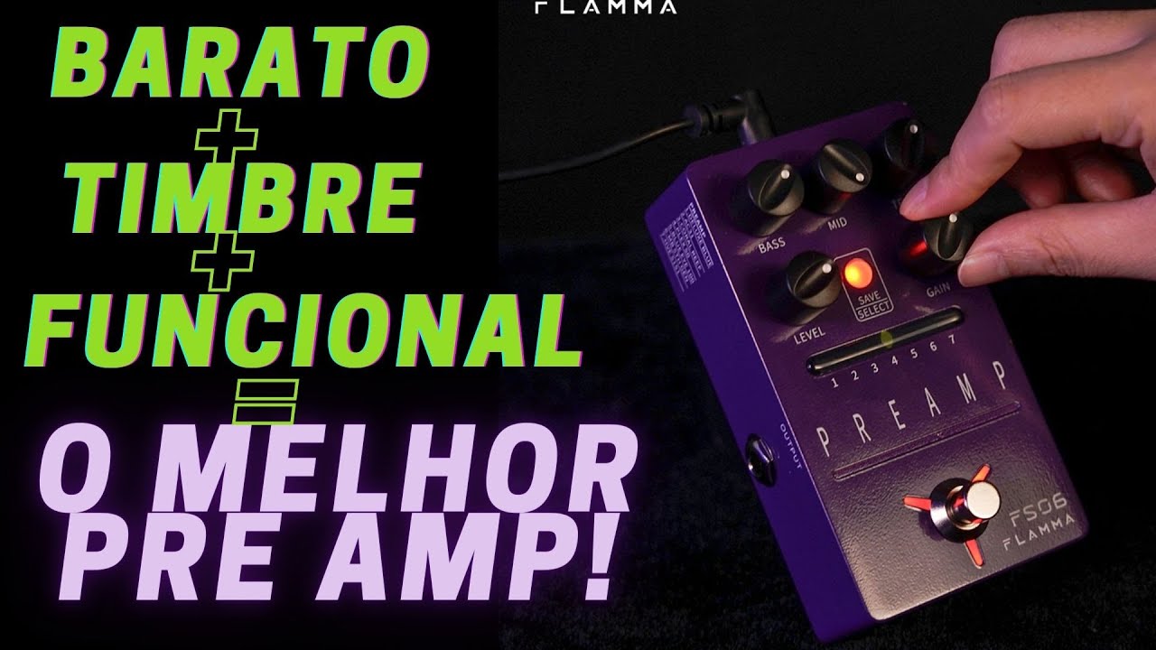 FLAMMA PREAMP FS06 REVIEW COMPLETO TOCANDO EM LINHA SEM AMPLIFICADOR ...