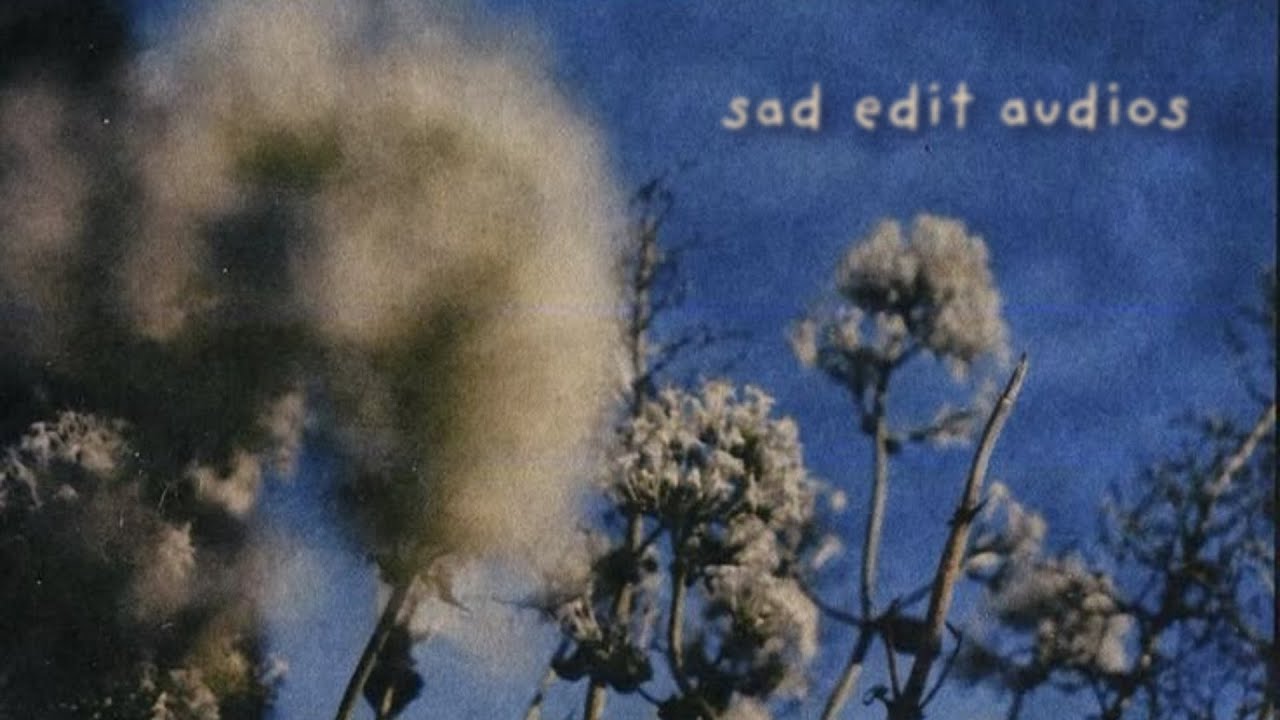 sad edit audios (3k special!!) - YouTube