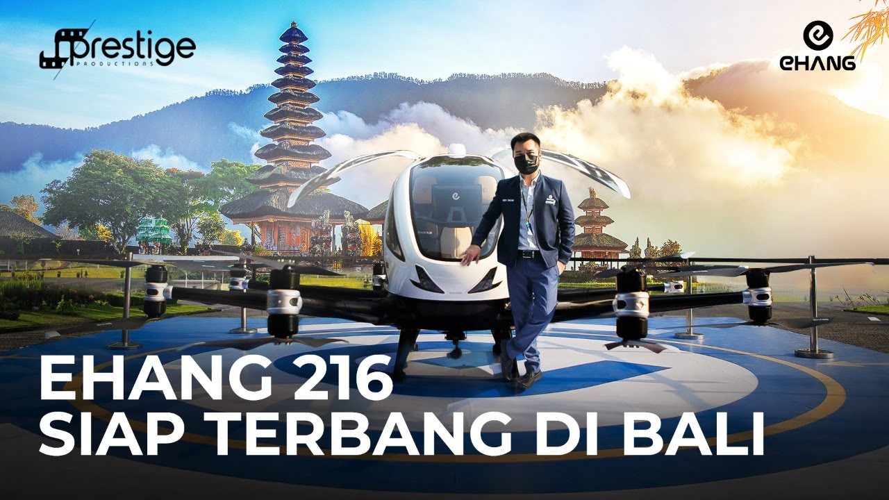 SIAP TERBANG DI BALI! TAXI TERBANG, MOBIL TERBANG!! - EHANG 216 ...