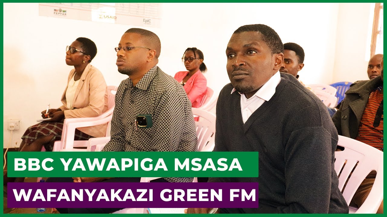 BBC WAJIVUNIA USHIRIKIANO NA GREEN FM MAKETE--YAAHIDI KUENDELEA KUWANOA ...