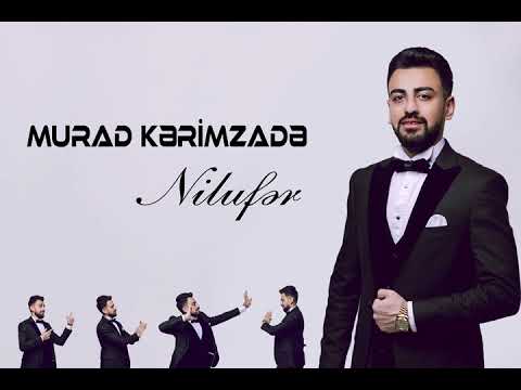 Murad Karimzade - Nilufər 2021