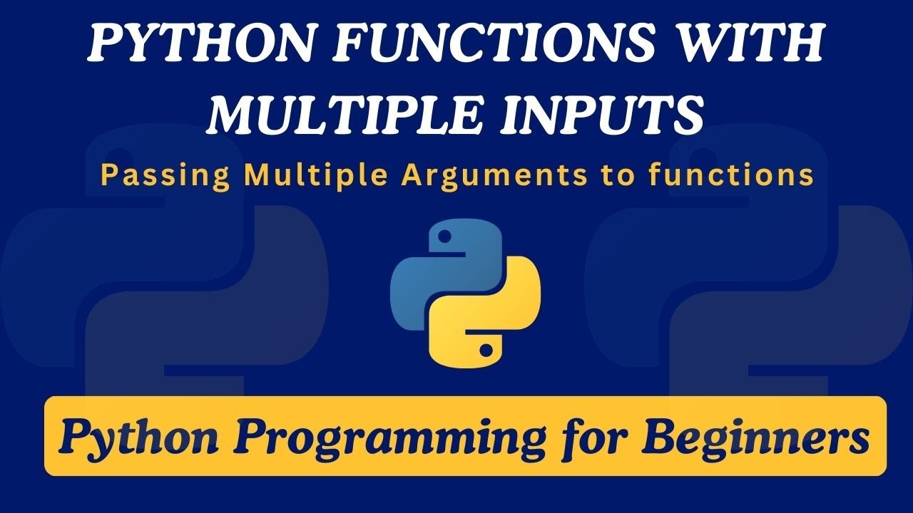 27 Python Functions With Multiple Inputs Passing Multiple Arguments 6668