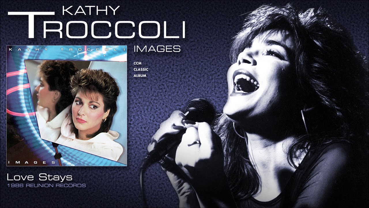 Kathy Troccoli - Love Stays - YouTube
