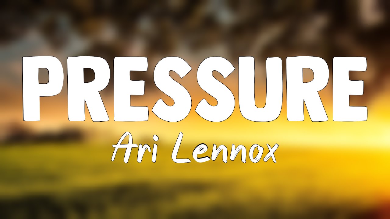 Pressure - Ari Lennox [Lyrics Video] 🦠 - YouTube