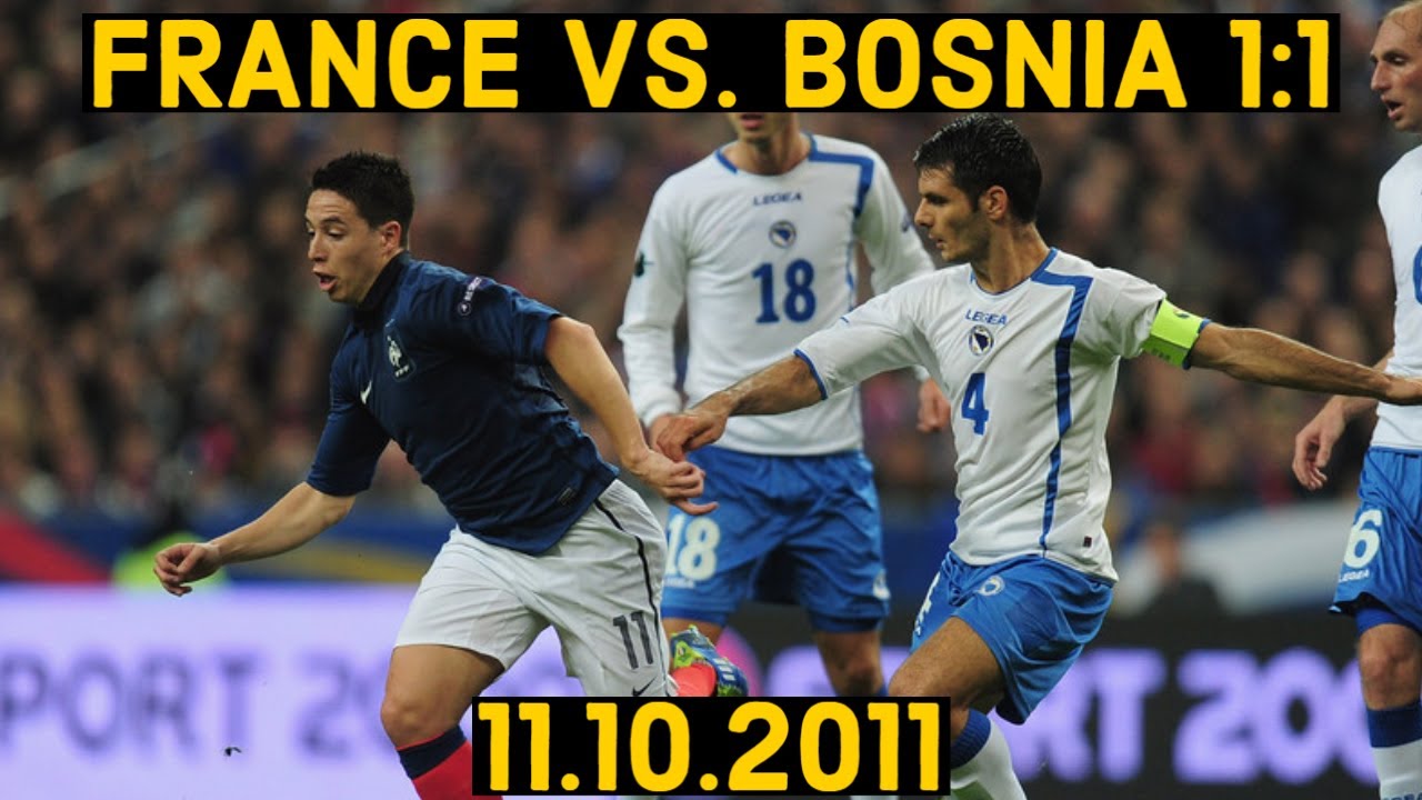 France vs. Bosnia 1:1 | European Qualifiers 2012 | Highlights - YouTube