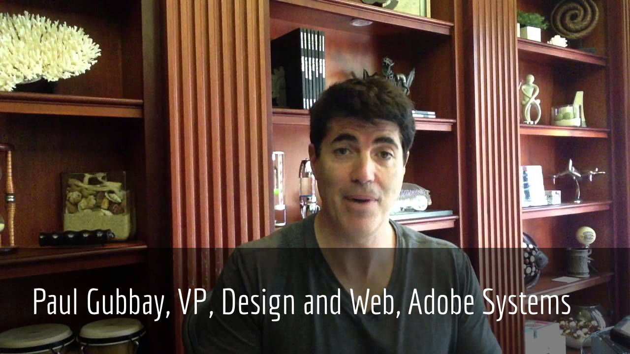 VP, Design and Web, Adobe Systems - Paul Gubbay is pumped about ...
