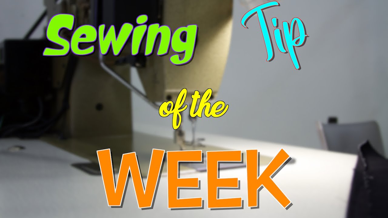 Sewing Tip of the Week | Episode 229 | The Sewing Room Channel - YouTube