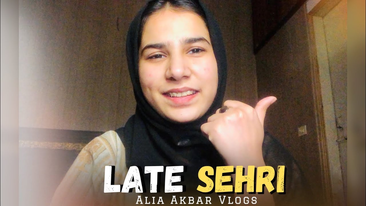 ⏰ Late Sehri | 3Rd Sehri 2025| Baba Nw Apni Judgement ki😅 |Alia Akbar Vlogs - YouTube