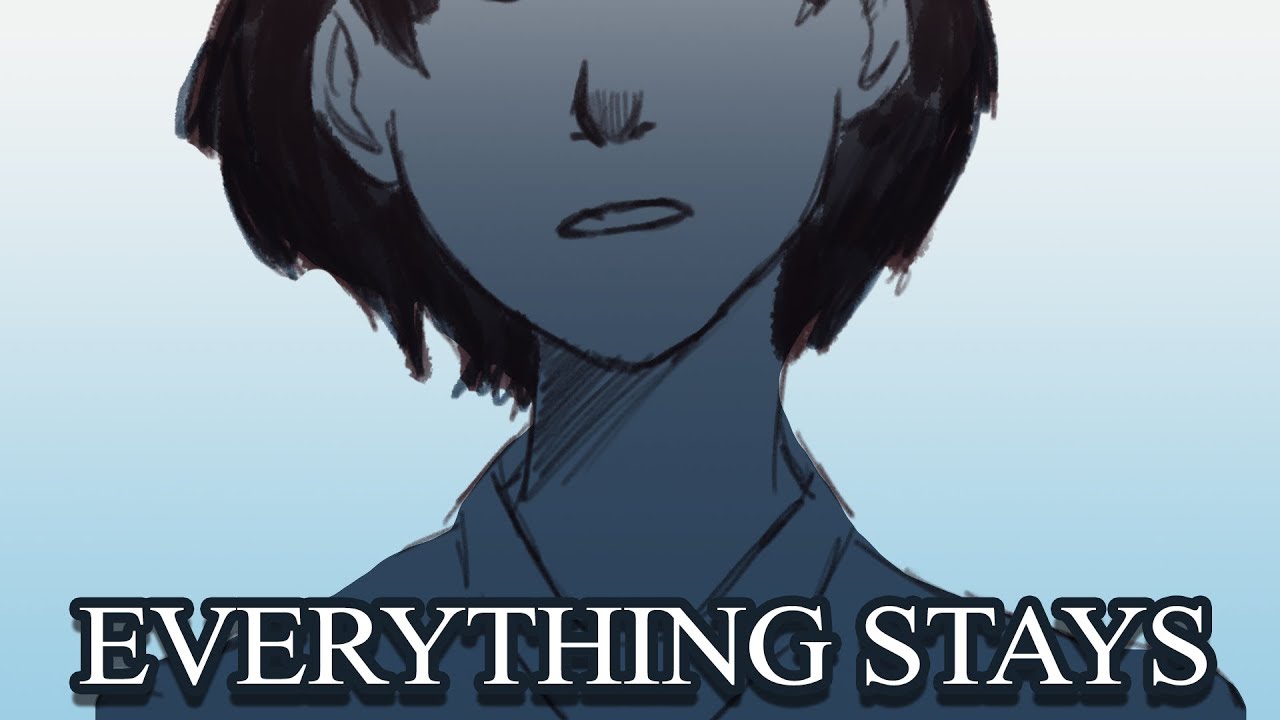 Everything Stays [ANIMATIC] - YouTube