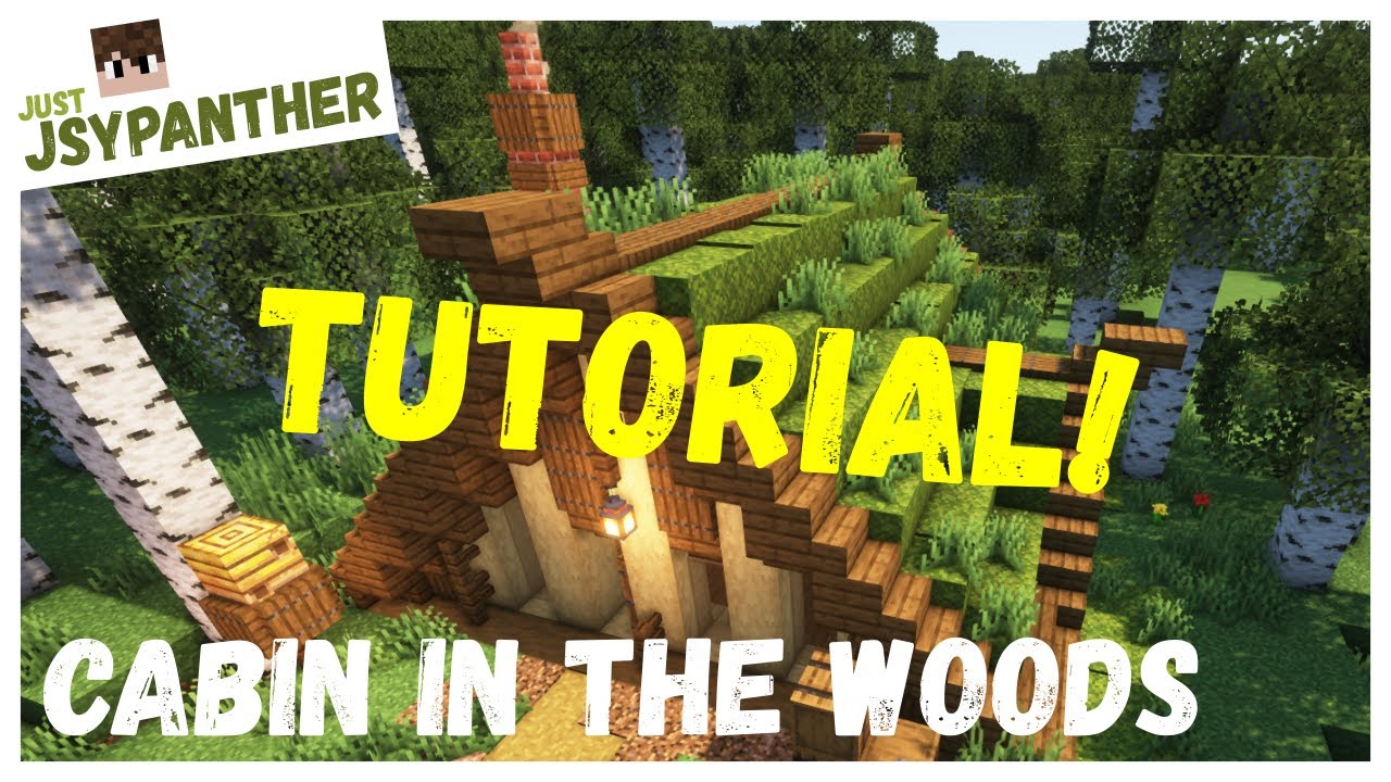 Minecraft CABIN IN THE WOODS tutorial - just jsyPanther - Creative ...