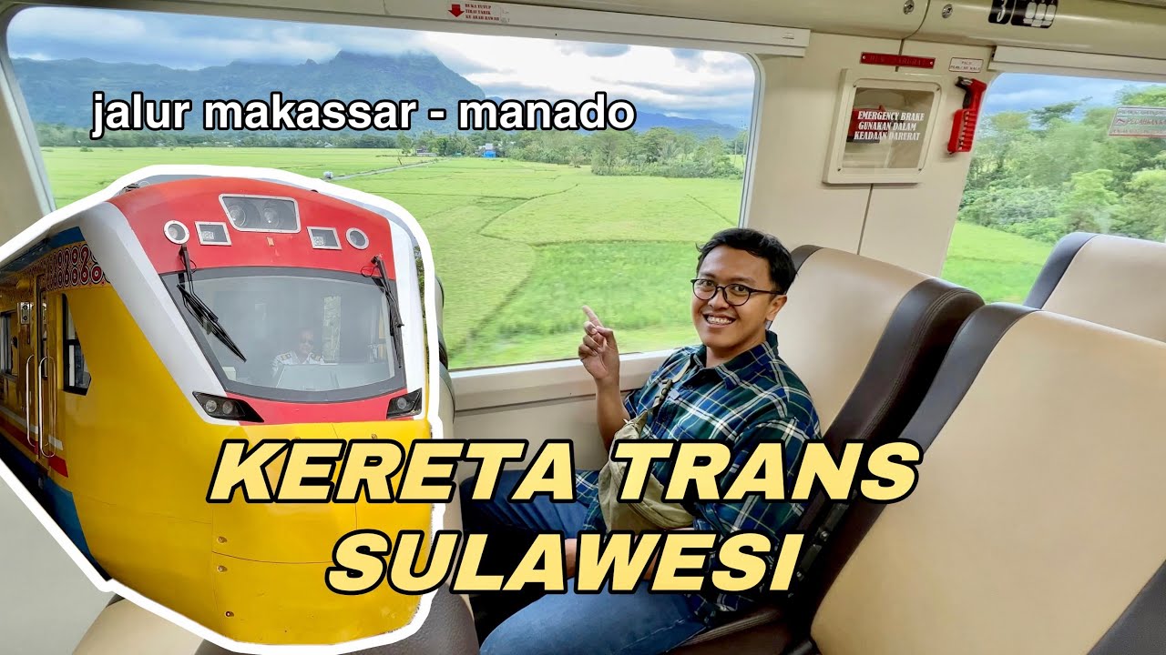 KERETA TRANS SULAWESI MAKASSAR KE MANADO? - YouTube