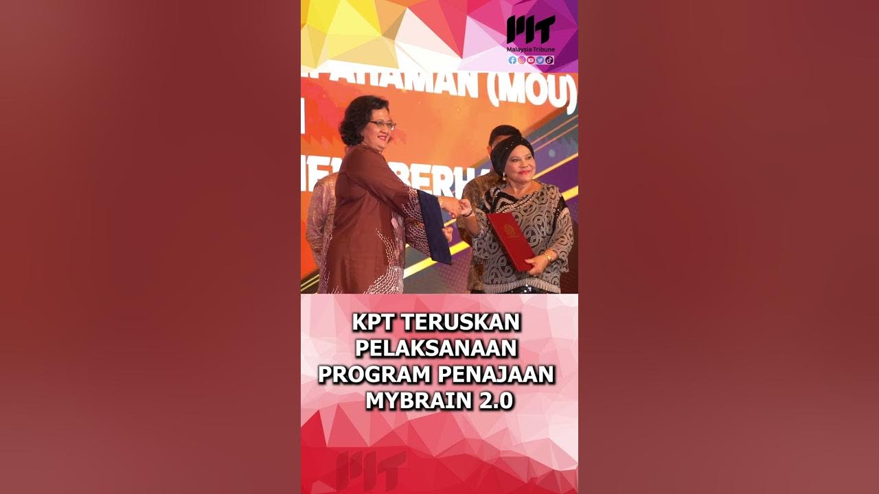 KPT TERUSKAN PELAKSANAAN PROGRAM PENAJAAN MYBRAIN 2.0 - YouTube