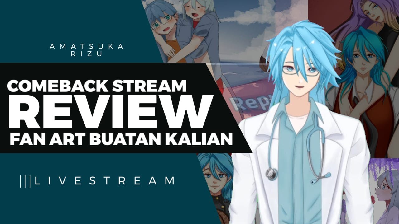 [Comeback] Kembali dari Kesibukan | Review Semua Fan Art Rizu~~ - YouTube