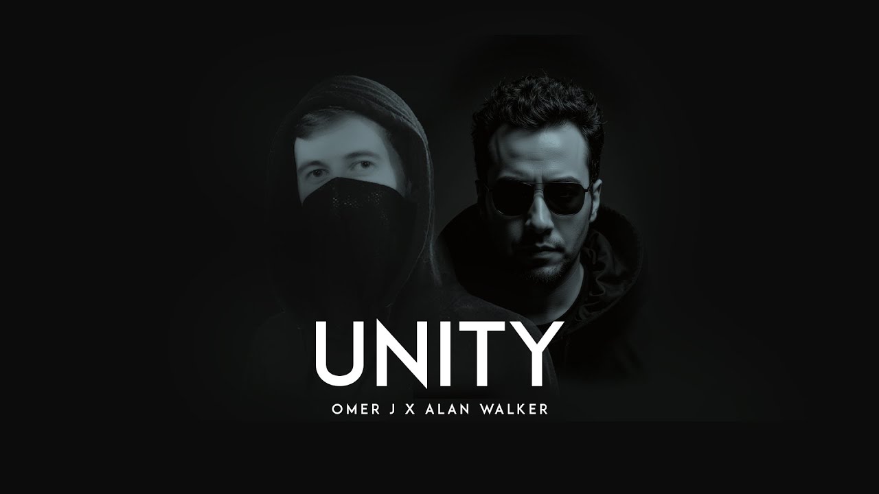 Alan Walker - Unity (OMER J Remix) | OMER J MUSIC | Alan Walker Remix # ...