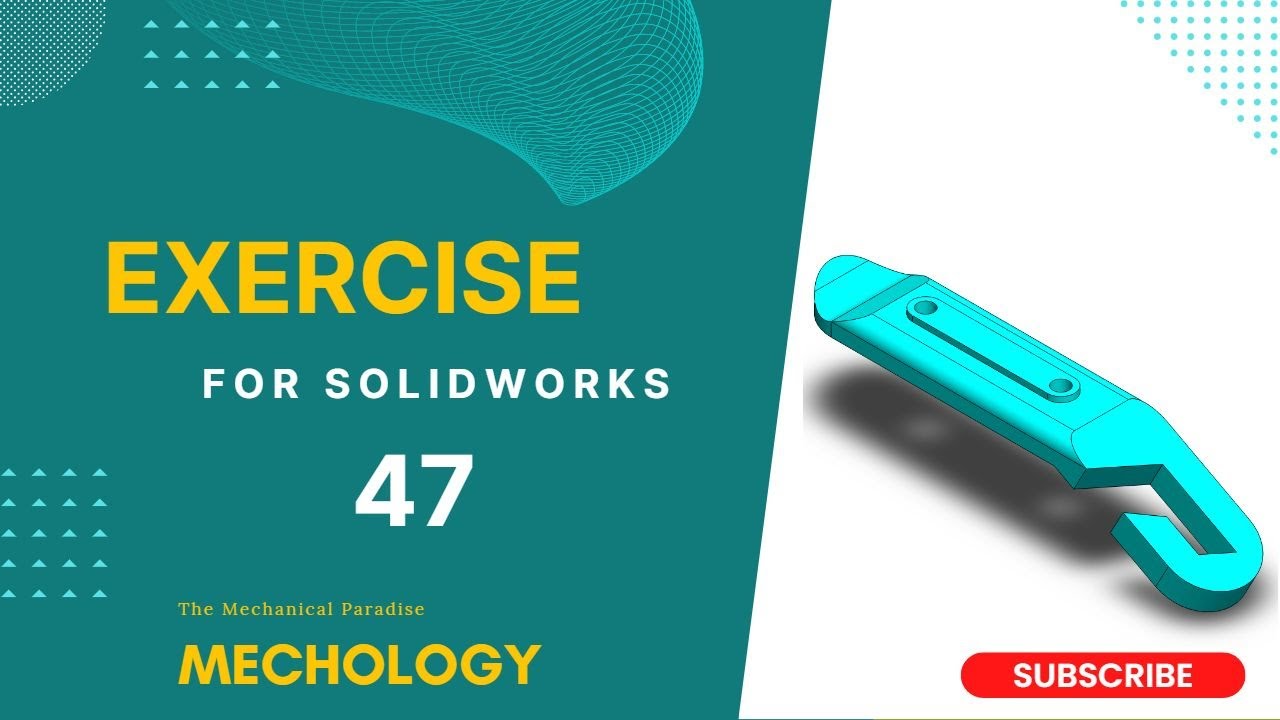 SolidWorks Exercise-47 | SolidWorks Tutorial-47 | SolidWorks tutorial for ultimate beginner ...