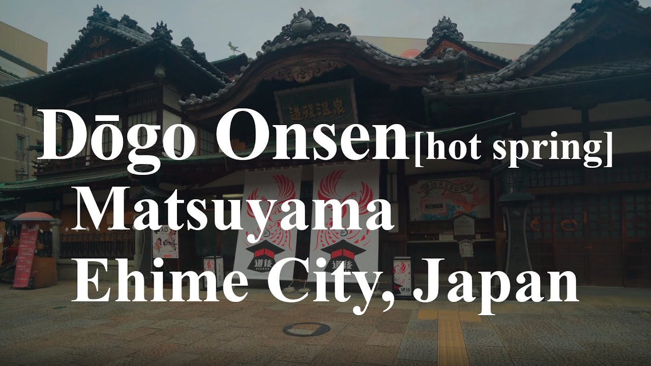 Dōgo Onsen [Japan's famous hot spring] Matsuyama, Ehime City - YouTube