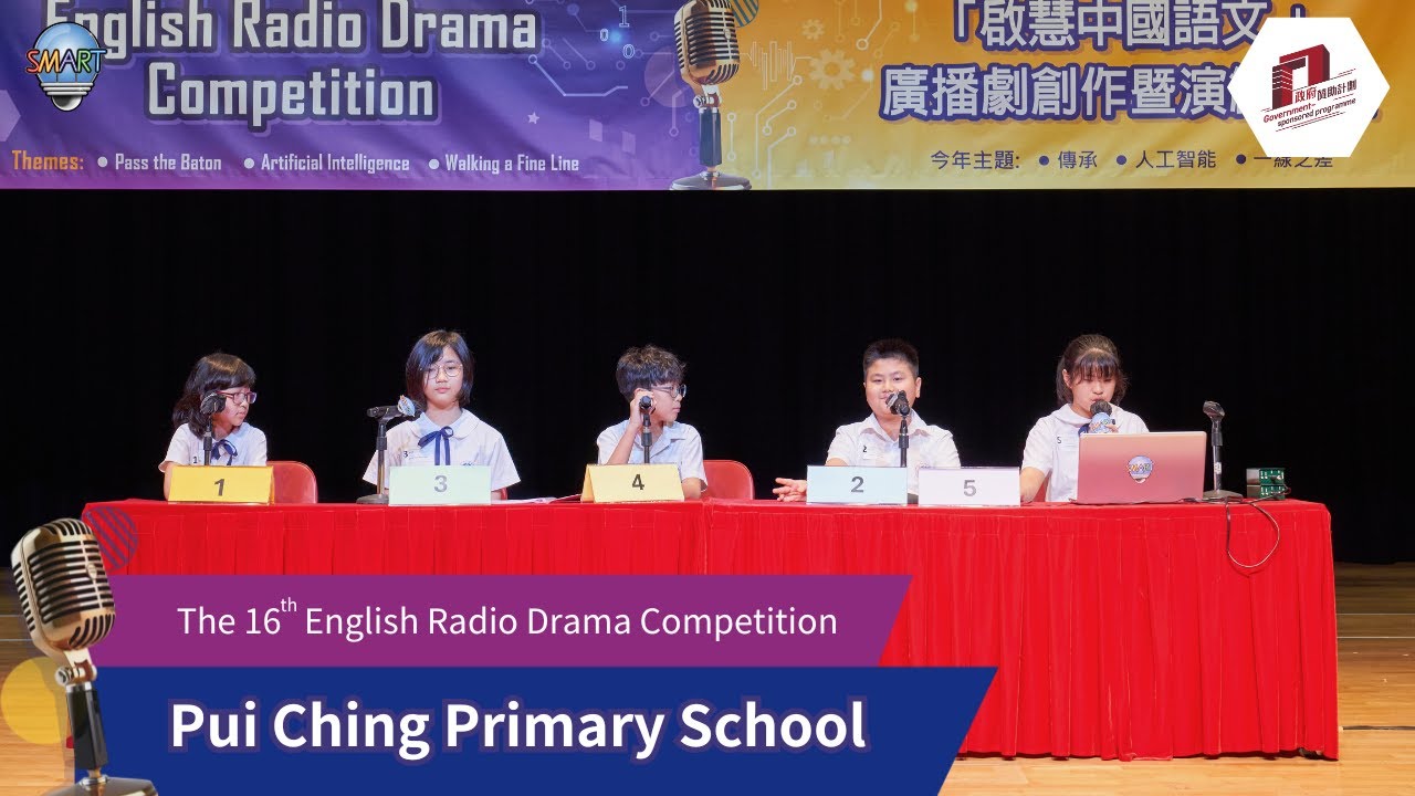 The 16th English Radio Drama Competition - Pui Ching Primary School ...