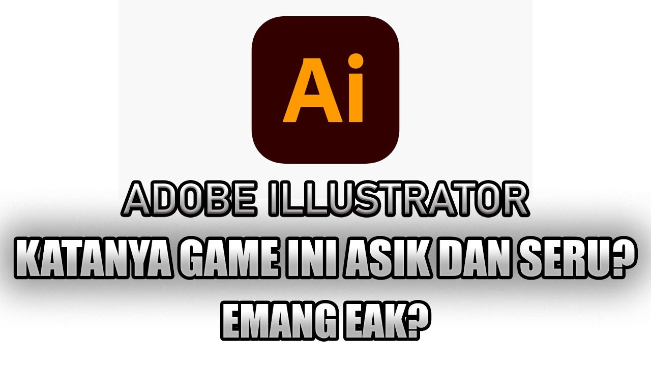 GAME LEGENDARIS DENGAN BANYAK FITURNYA - Adobe Illustrator #1 - YouTube