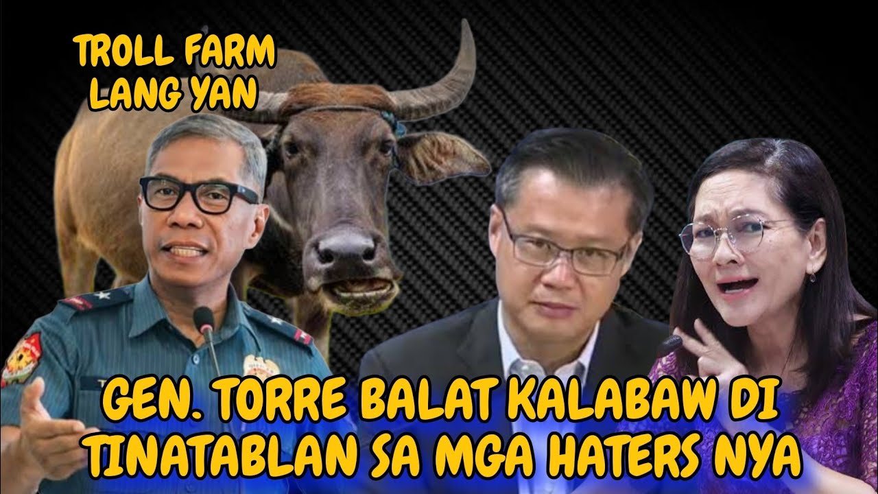 Gen. Torre balat kalabaw di tinatablan sa mga haters nya - YouTube