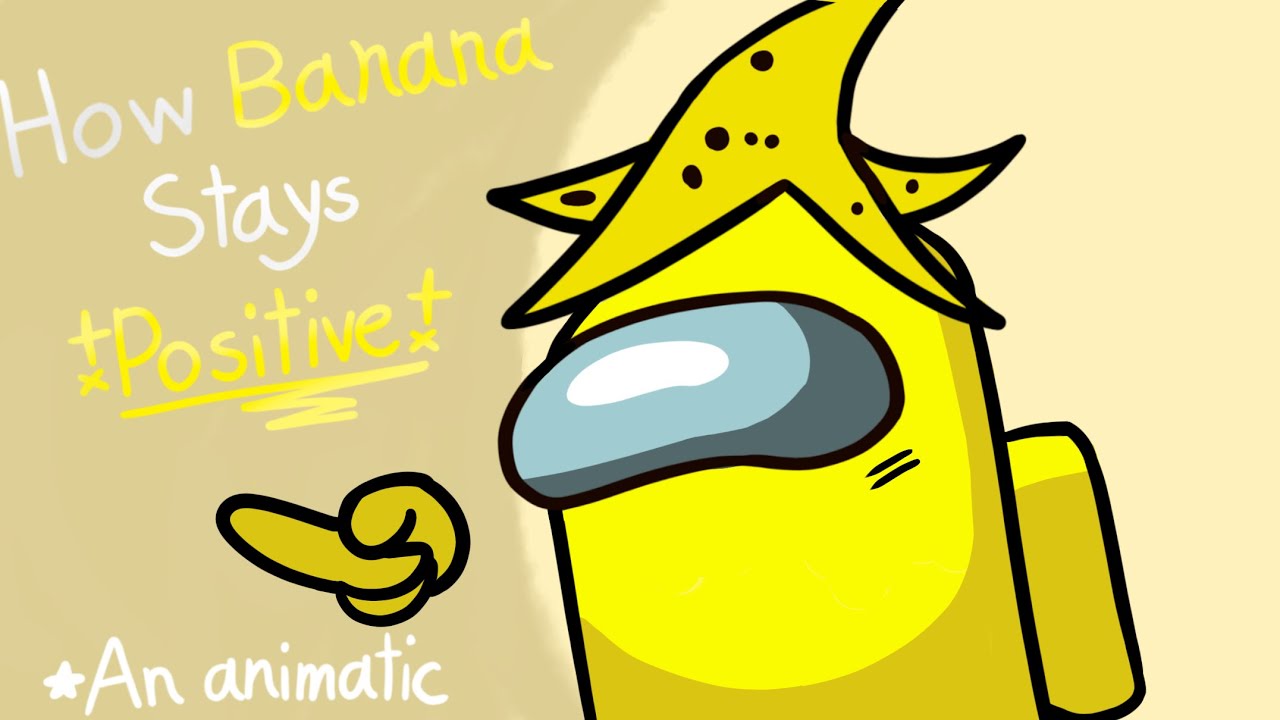 How Banana Stays Positive I STA Studios Animatic - YouTube