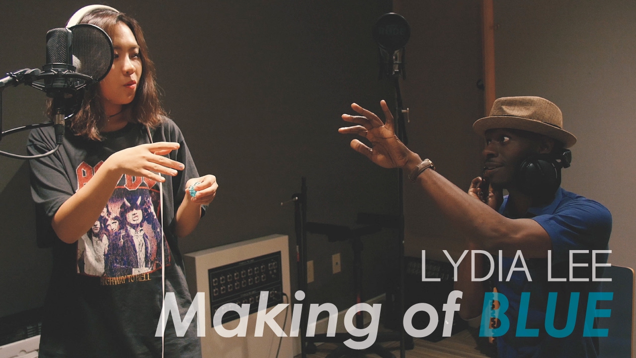 The making of Lydia Lee's BLUE - YouTube