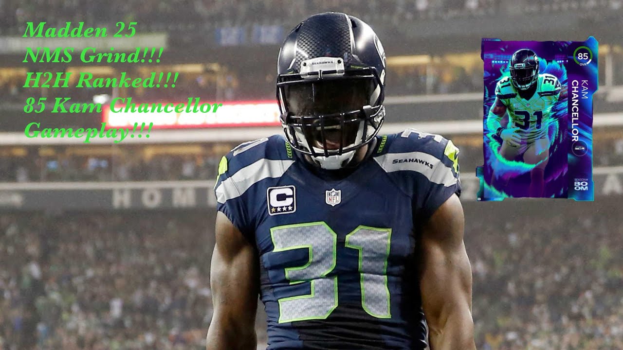 Madden 25 NMS Grind!!! H2H Ranked!!! 85 Kam Chancellor Gameplay ...
