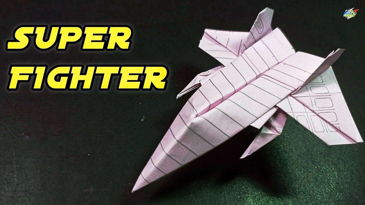 Paper Airplane SUPER FIGHTER | How to Make Paper Airplane | Paper ...