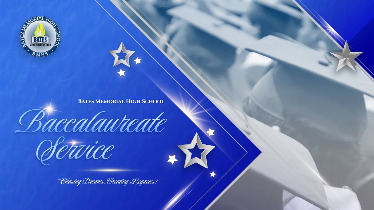 Bates Memorial High School Baccalaureate Service 2025 - YouTube