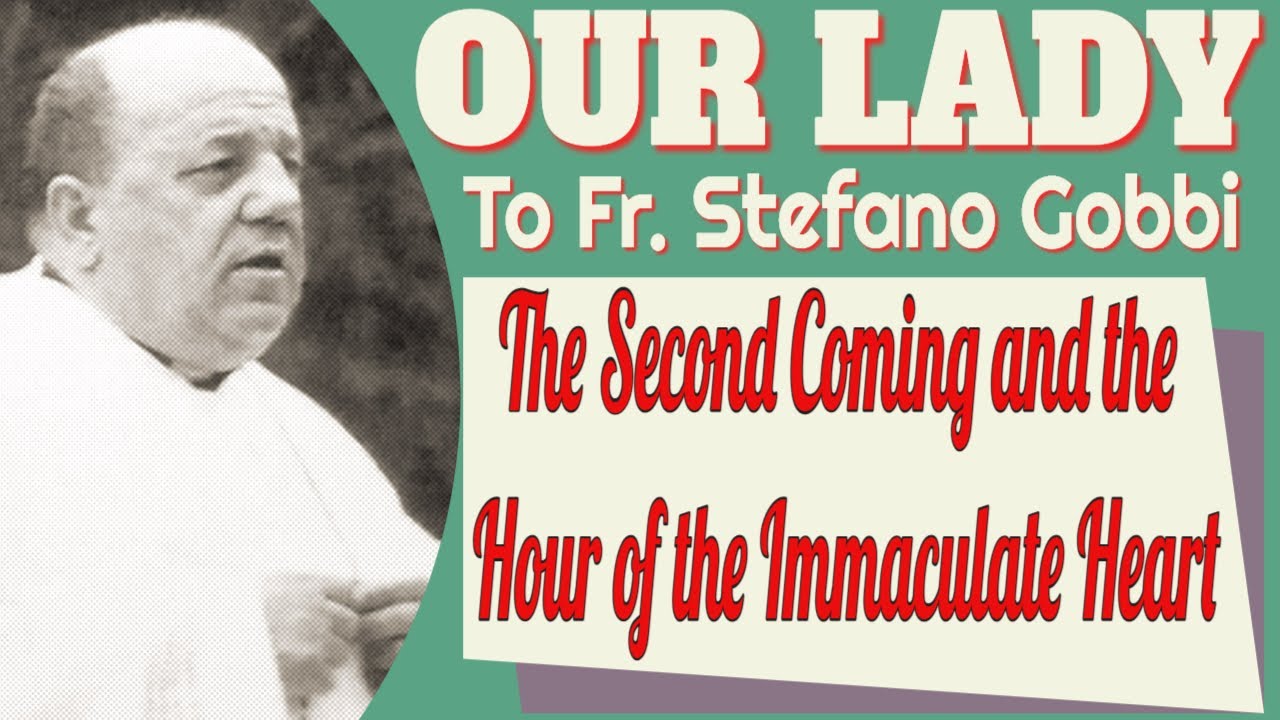 Our Lady's Messages to Father Stefano Gobbi on The Second Coming of ...