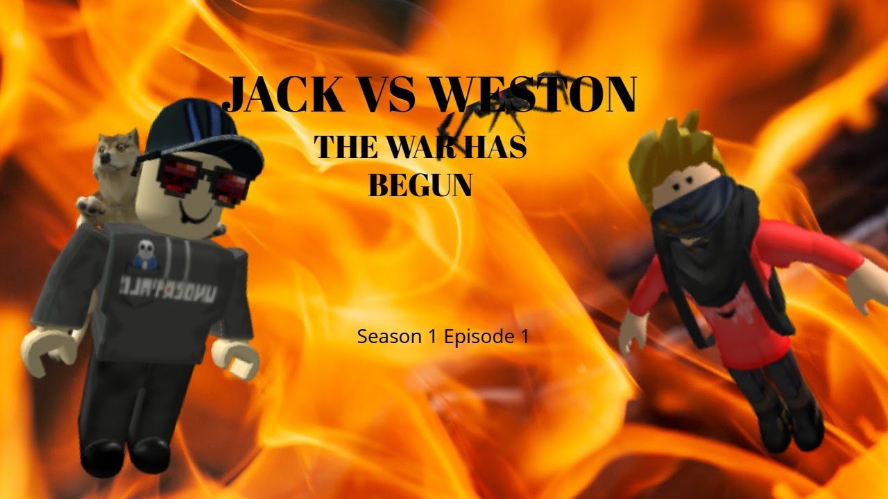 Jack VS Weston: The War Has Begun. - YouTube
