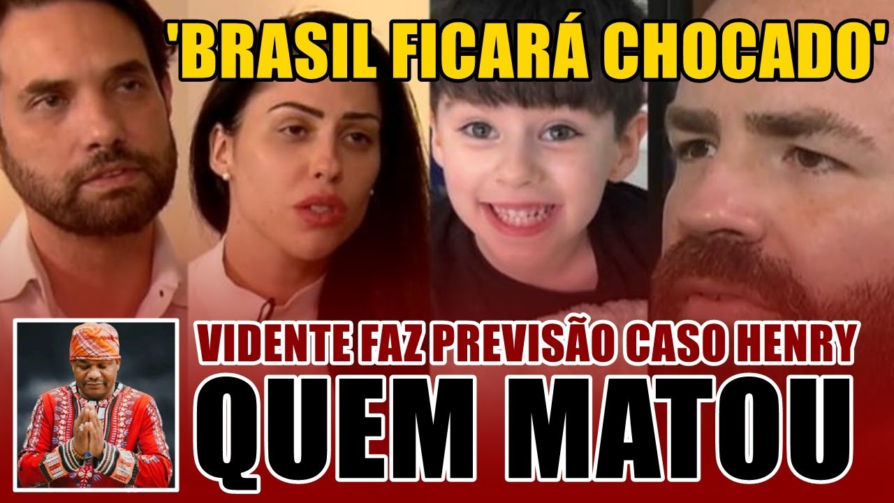 Vidente faz PREVISÃO avassaladora sobre QUEM MATOU HENRY: 'Brasil ...