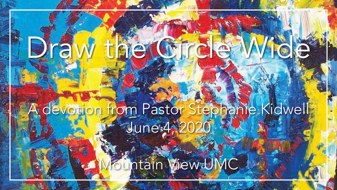 Draw the Circle Wide - a devotion for June 4, 2020 - YouTube